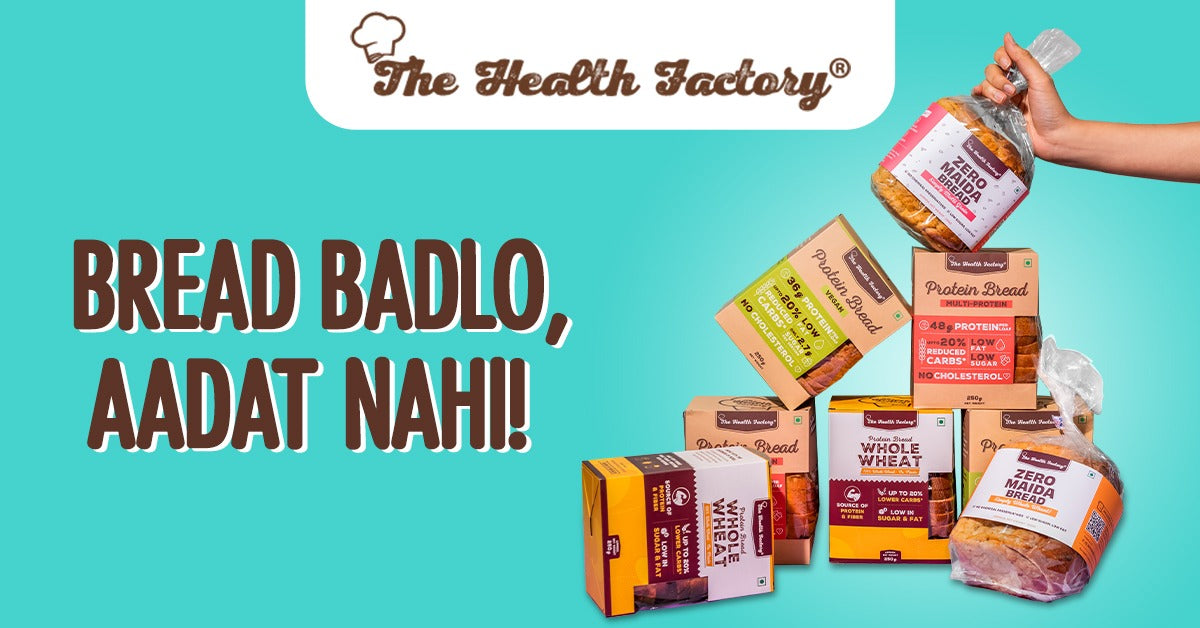 The Health Factory - Bread Badlo, Aadat Nahi!